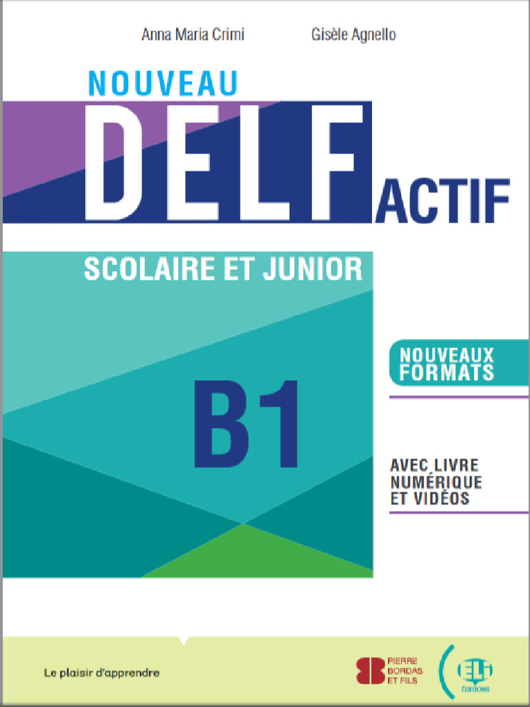 Nouveau Delf Actif Scolaire Et Junior B1 ELI | PDF