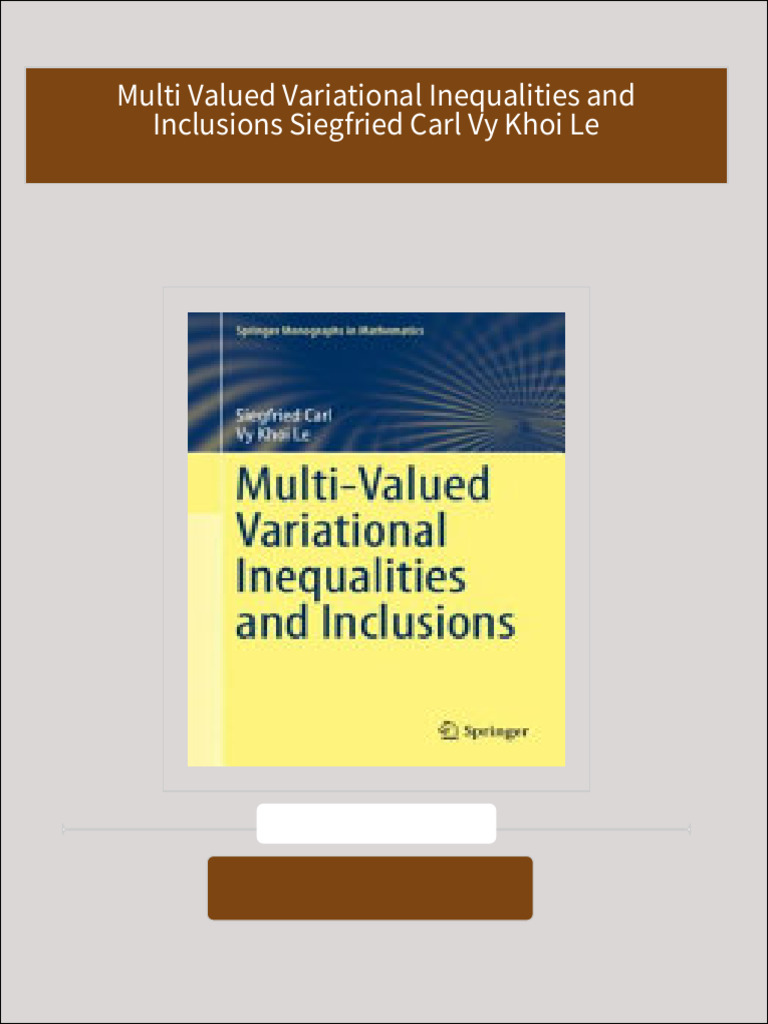 Multi Valued Variational Inequalities and Inclusions Siegfried Carl Vy ... Multi Valued Variational Inequalities and Inclusions Siegfried Carl Vy ...