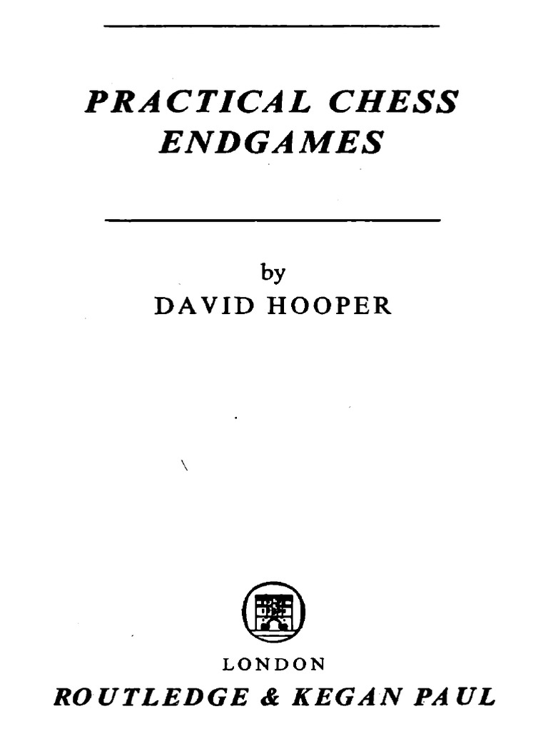Hooper, David - Practical Chess Endgames-Routledge & Kegan Paul (1957 ...
