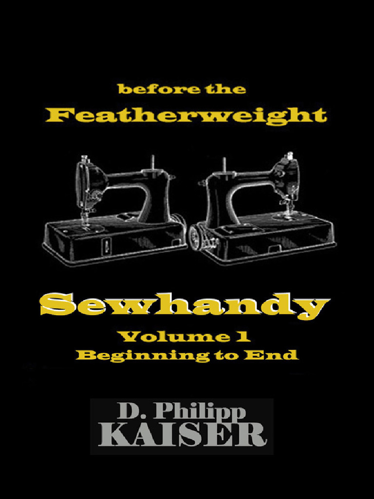 Before The Featherweight Sewhandy Volume 1 Begining To End | PDF ...