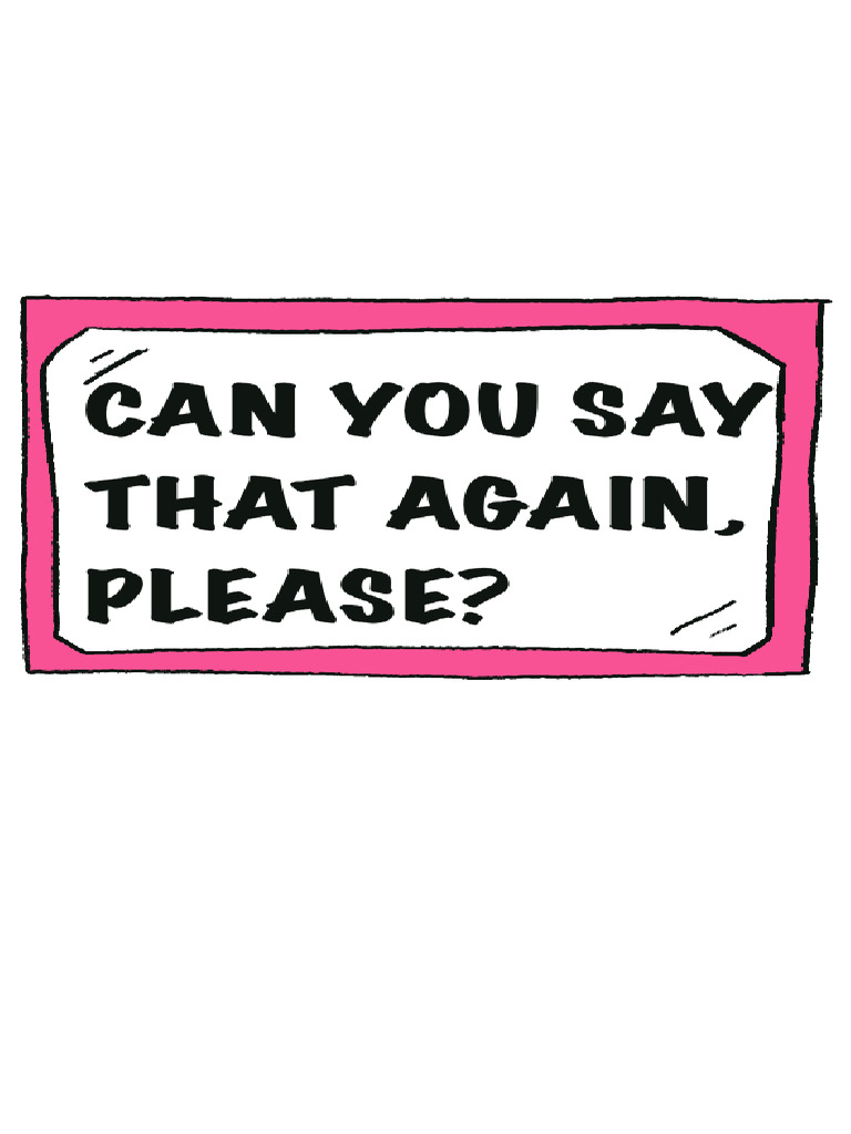 Can You Say That Again, Please? | PDF
