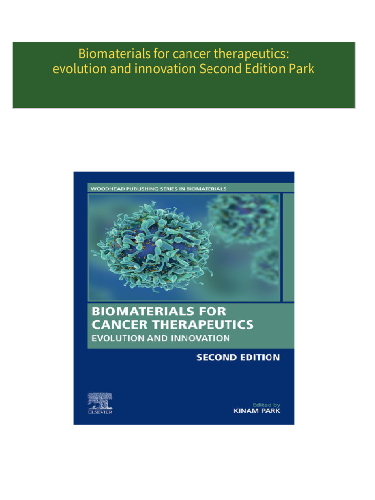 Biomaterials for cancer therapeutics: evolution and innovation Second ...