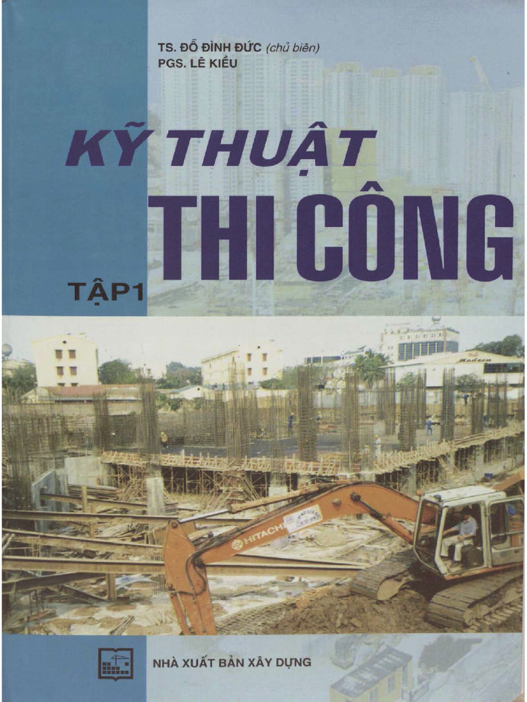 Giao Trinh Ky Thuat Thi Cong - Gs Nguyen Dinh Duc | PDF