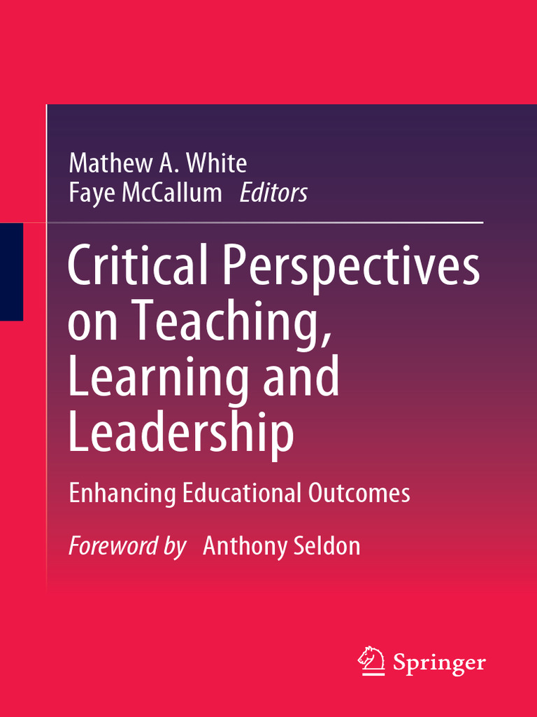 Critical Perspectives On Teaching, Learning and Leadership: Mathew A ...