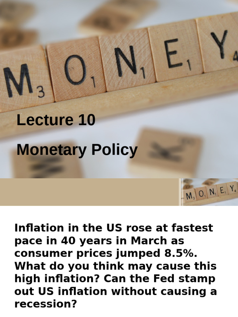 Lecture 10- Monetary Policy | PDF | Federal Funds Rate | Federal Reserve