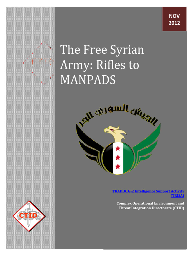 The Free Syrian Army - From Rifles To MANPADS 15 Nov 2012 Threat Report ...