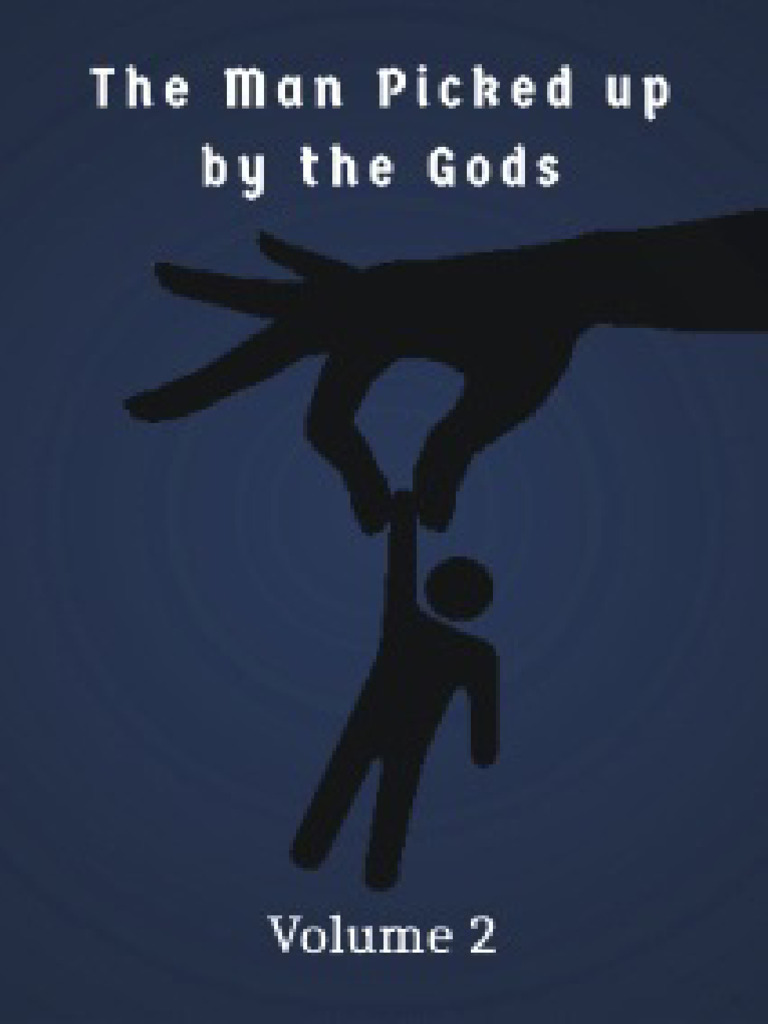 The Man Picked Up by The Gods Volume 2 | PDF