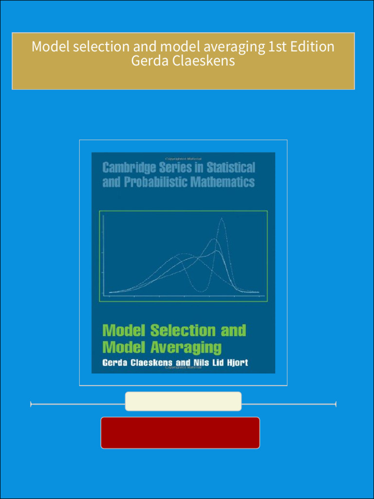 Download Full Model Selection And Model Averaging 1st Edition Gerda Claeskens Pdf All Chapters