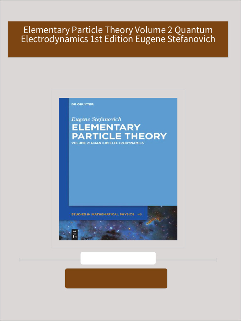 Elementary Particle Theory Volume 2 Quantum Electrodynamics 1st Edition ... Elementary Particle Theory Volume 2 Quantum Electrodynamics 1st Edition ...