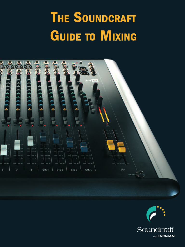 The SoundcrafT Guide To MixinG | PDF | Microphone | Audio Electronics