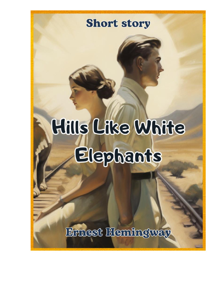 Hills Like White Elephants by Ernest Hemingway PDF Book | PDF