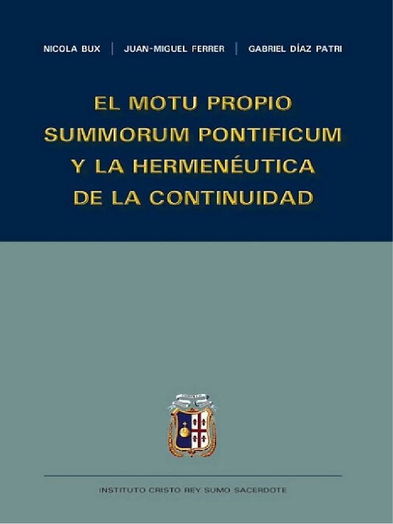 El Motu Proprio Summorum Pontificum y La Hermenéutica de La Continuidad ...