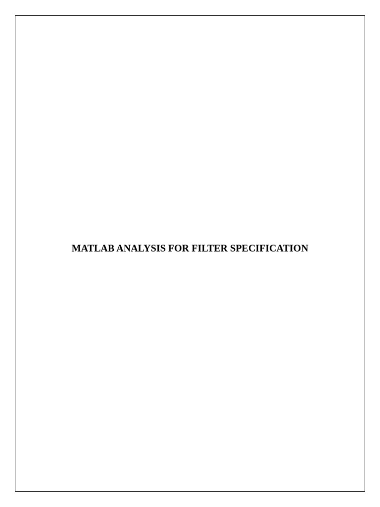 Matlab Analysis for Filter Specification | PDF | Applied Mathematics ...