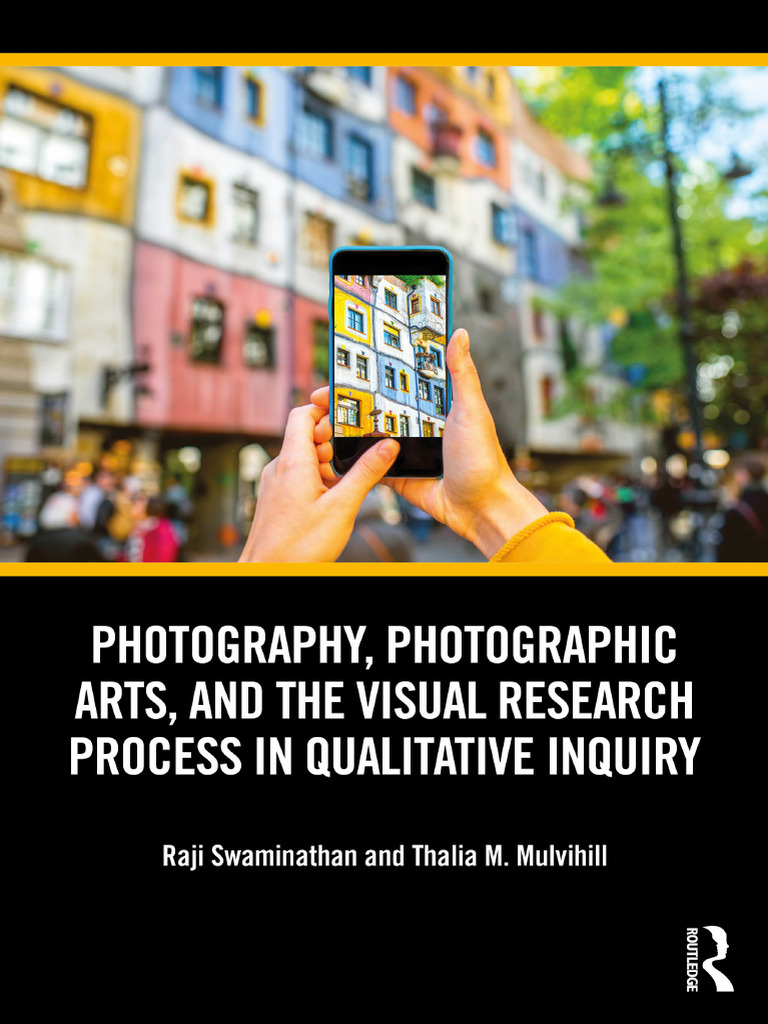 Raji Swaminathan, Thalia M. Mulvihill - Photography, Photographic Arts, And the Visual Research ...
