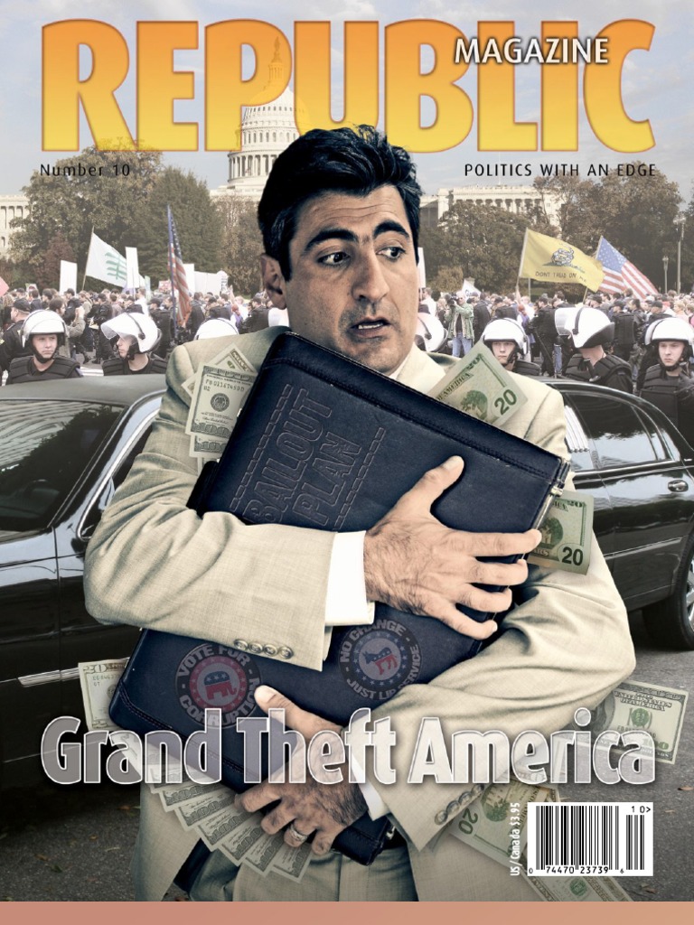 Republic Magazine - Issue 10 - Grand Theft America | PDF | Taxes | Money