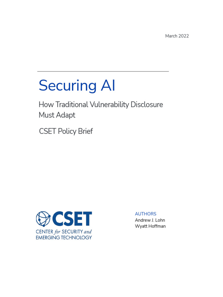Securing AI How Traditional Vulnerability Disclosure Must Adapt (CSET) | PDF | Vulnerability ...
