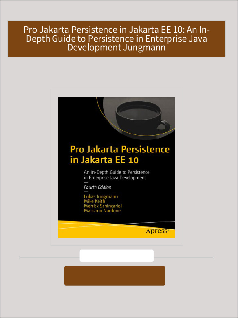 Instant download Pro Jakarta Persistence in Jakarta EE 10: An In-Depth ... Instant download Pro Jakarta Persistence in Jakarta EE 10: An In-Depth ...