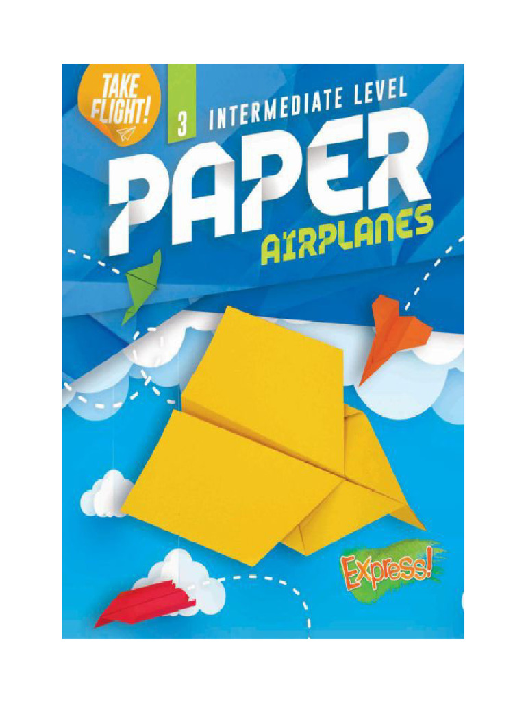 Intermediate Level Paper Airplanes | PDF