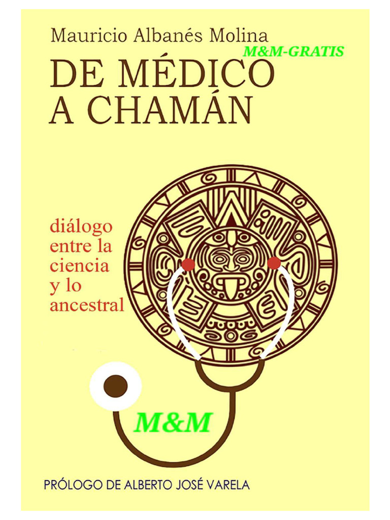 Mauricio Albanés Molina - de Médico A Chamán | PDF