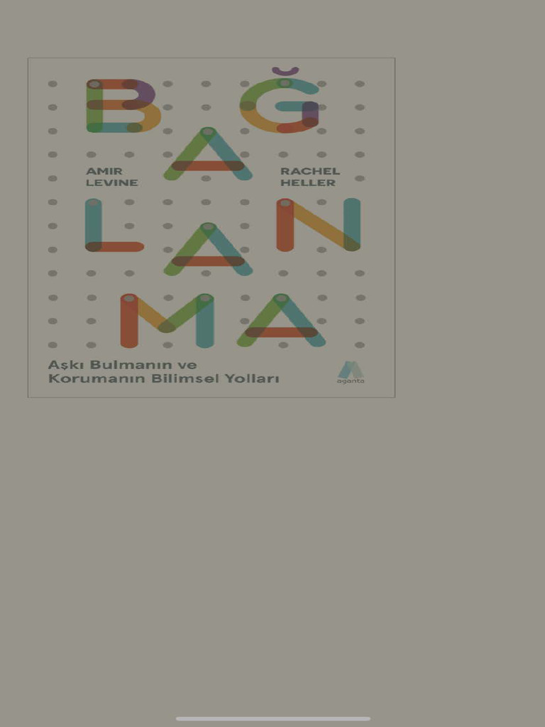 Baglanma Aski Bulmanin Ve Korumanin Bilimsel Yollari Amir Levine PDF ...