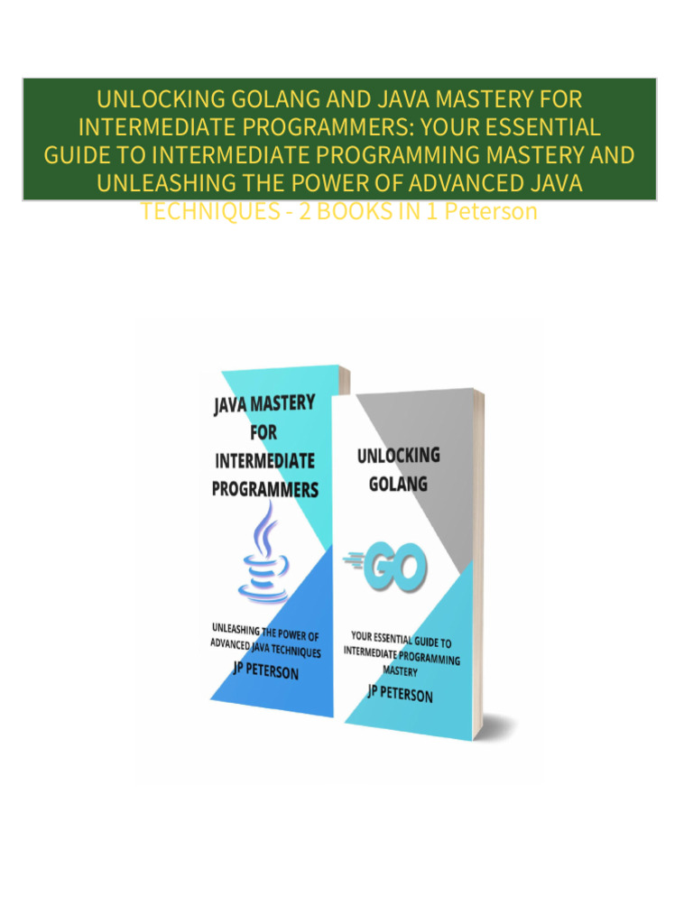 Instant Download Unlocking Golang And Java Mastery For Intermediate Programmers Your Essential