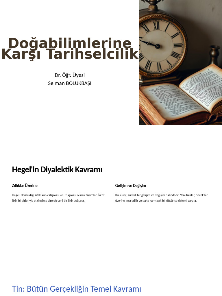 Dogabilimlerine Karsi Tarihselcilik Bilginin Tarihsel Boyutu | PDF