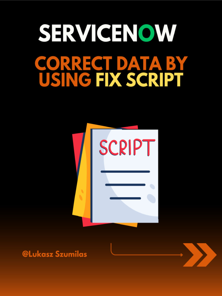 ServiceNow Fix Correct Data by Using Fix Script | PDF