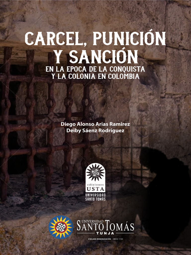 Cárcel, Punición y Sanción en La Época de La Conquista y La Colonia en ...
