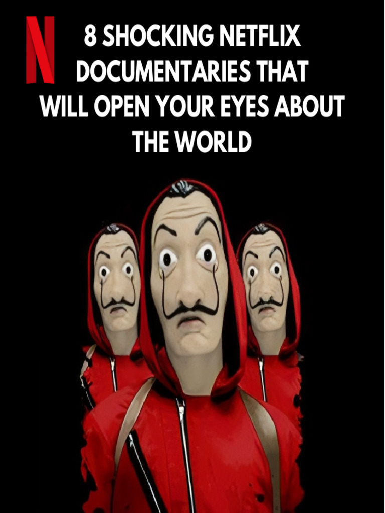 8 Shocking Netflix Documentaries 1695021772 | PDF