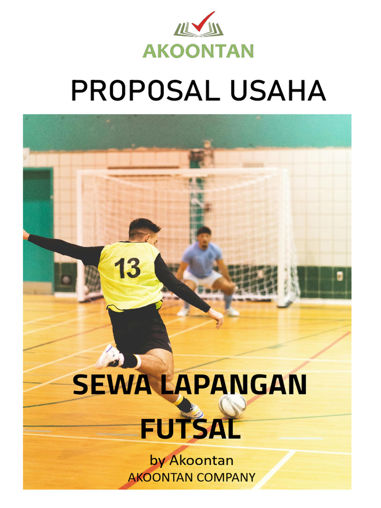 Proposal Usaha Sewa Lapangan Futsal - Financial Model Sewa Lapangan Olahraga | PDF