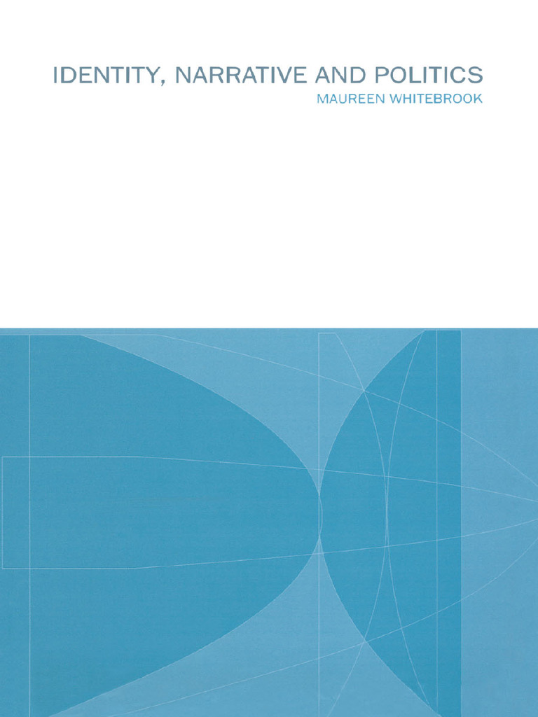 Identity, Narrative, and Politics-Whitebrook | PDF | Self | Liberal ...