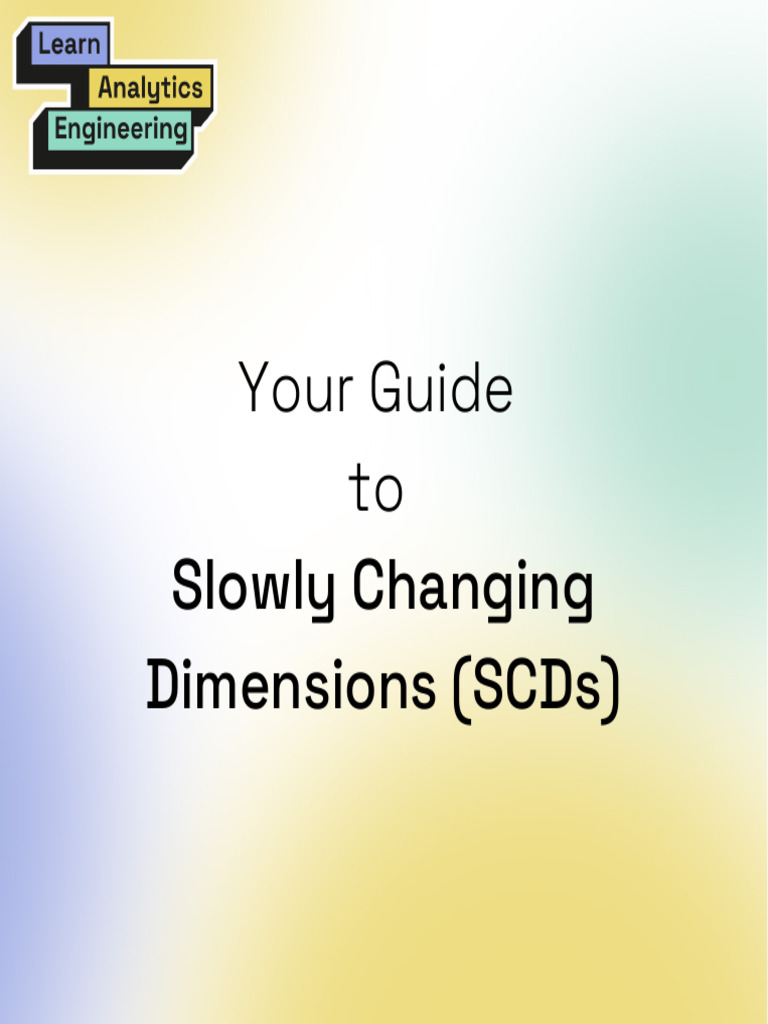 Slowly Changing Dimensions (SCDs) Guide | PDF