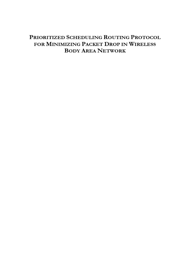 Prioritized Scheduling Routing Protocol for Minimizing Packet Drop in Wireless Body Area Network ...