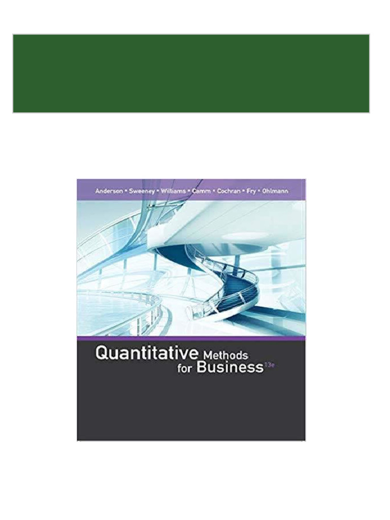 Full Download Quantitative Methods For Business 13th Edition by David R. Anderson (Ebook PDF ...