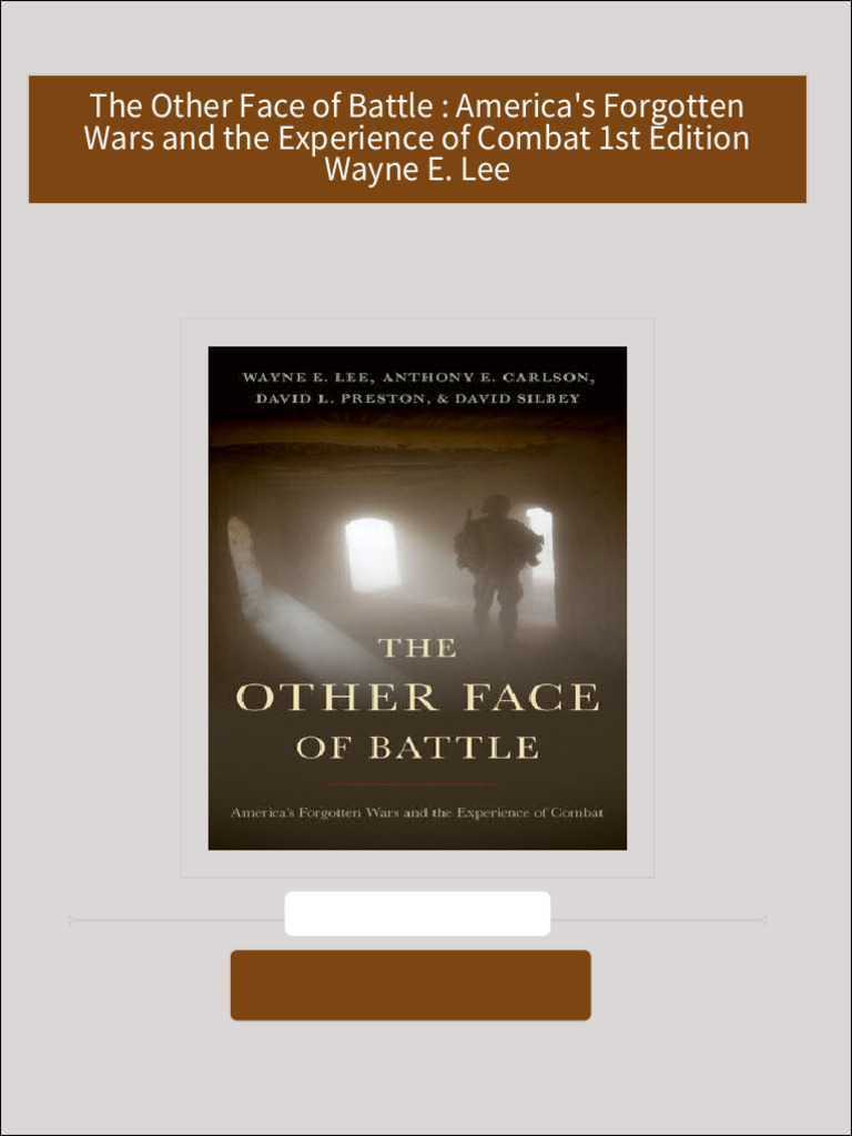 Download Complete The Other Face of Battle : America's Forgotten Wars and the Experience of ...