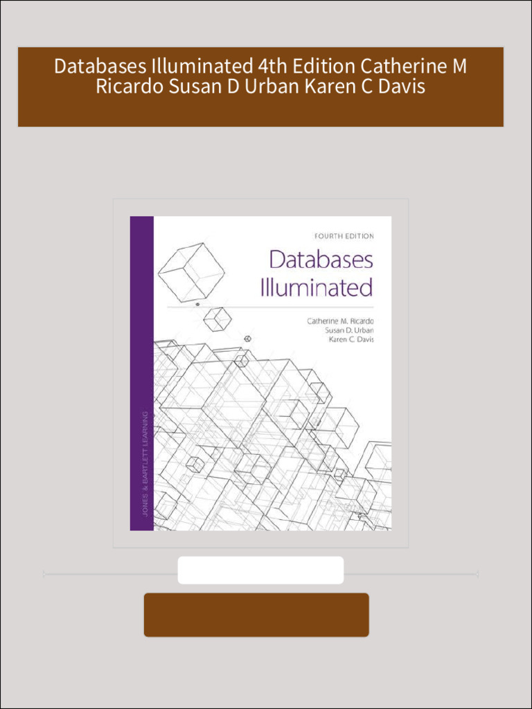 Databases Illuminated 4th Edition Catherine M Ricardo Susan D Urban Karen C Davis All Chapters ...
