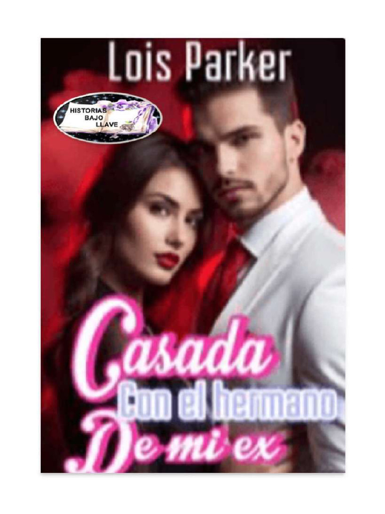 01-42 Casada Con El Hermano de Mi Ex ? Lois Parker | PDF