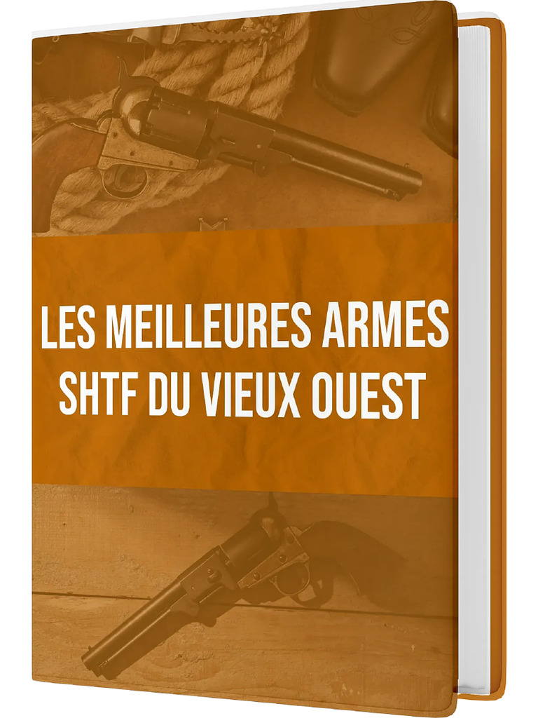Les Meilleures Armes SHTF Du Vieux Ouest | PDF