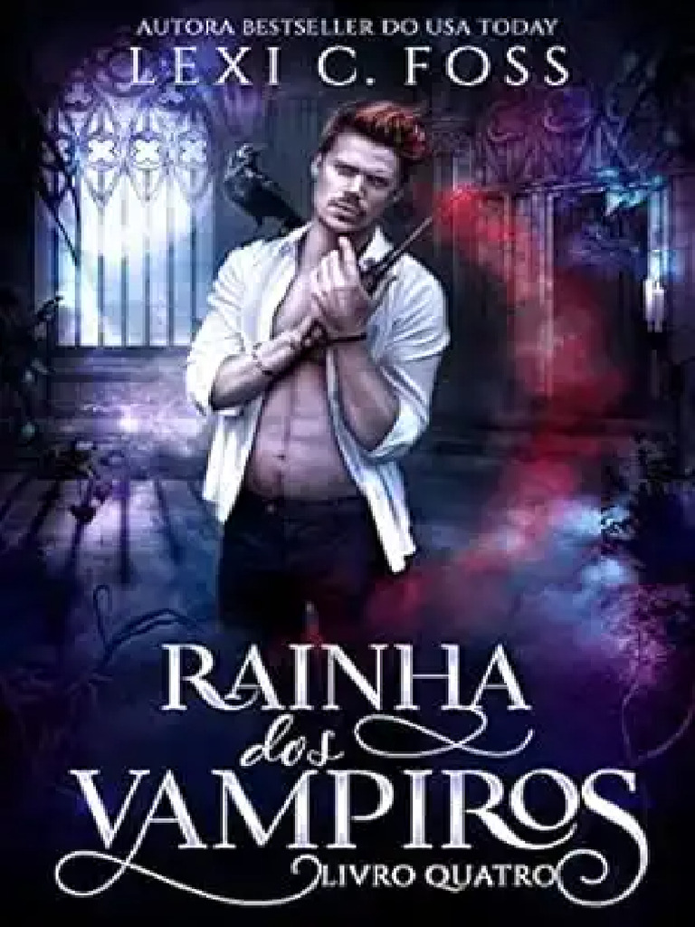 Rainha Dos Vampiros Livro Quatro Lexi C | PDF