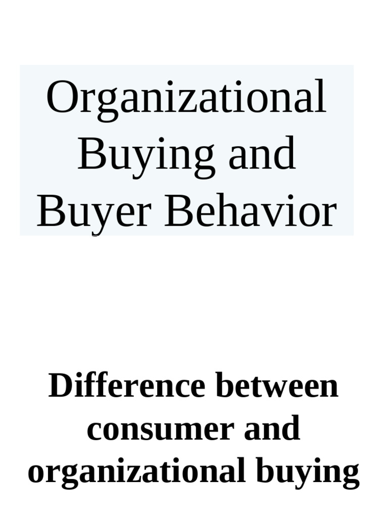 5-Organizational-Buying-and-Buyer-Behavior | PDF | Consumer Behaviour ...