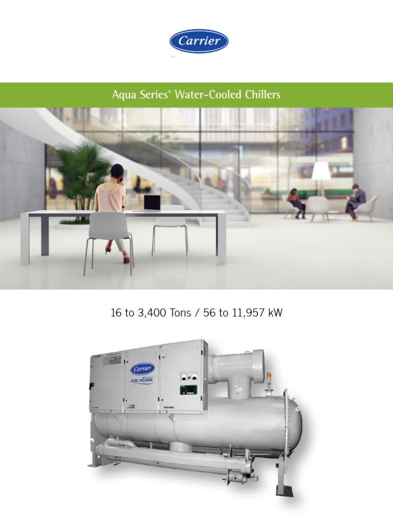 Aqua Series Water-Cooled Chillers: 16 To 3,400 Tons / 56 To 11,957 KW ...