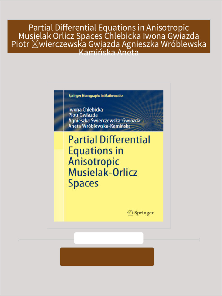 Partial Differential Equations In Anisotropic Musielak Orlicz Spaces Chlebicka Iwona Gwiazda