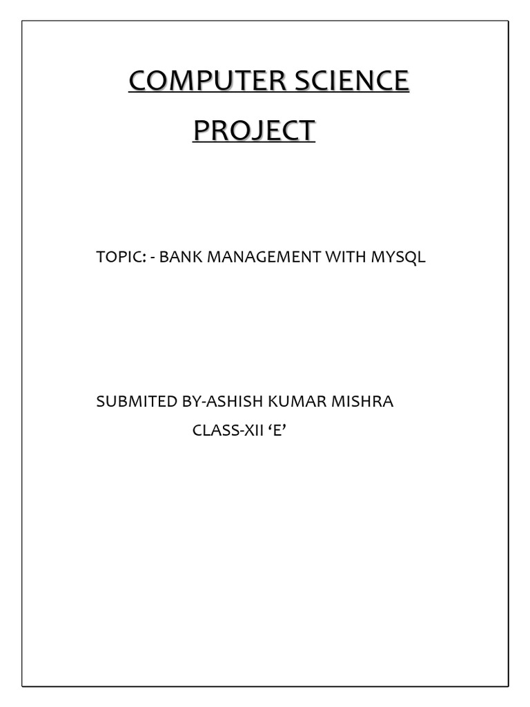 COMPUTER SCIENCE PROJECT - Ashish Mishra | PDF | Data Management Software | Computer Programming