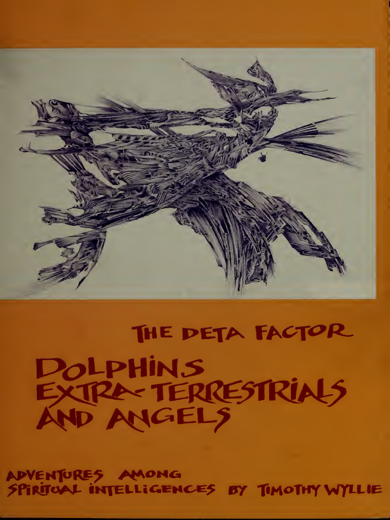 The Deta Factor - Dolphins, Extra-Terrestrials, Angels - Wyllie ...