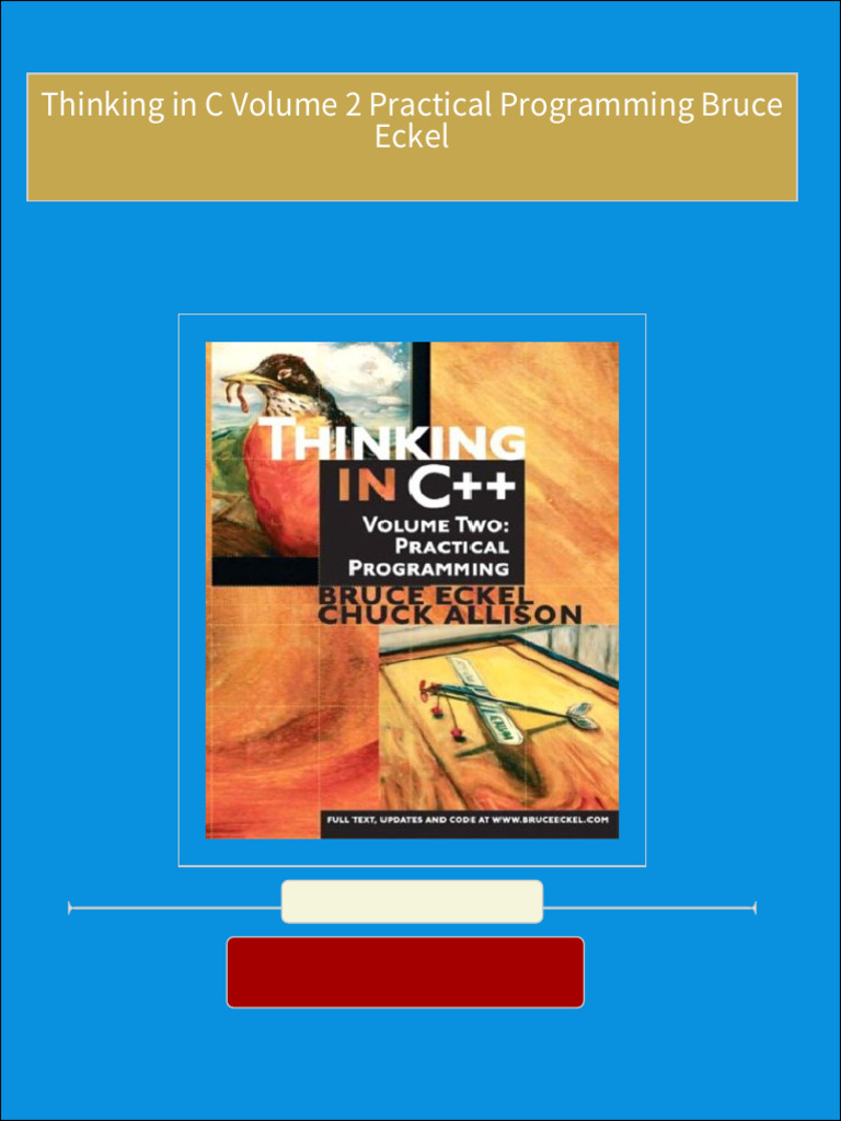Thinking in C Volume 2 Practical Programming Bruce Eckel all chapter ... Thinking in C Volume 2 Practical Programming Bruce Eckel all chapter ...