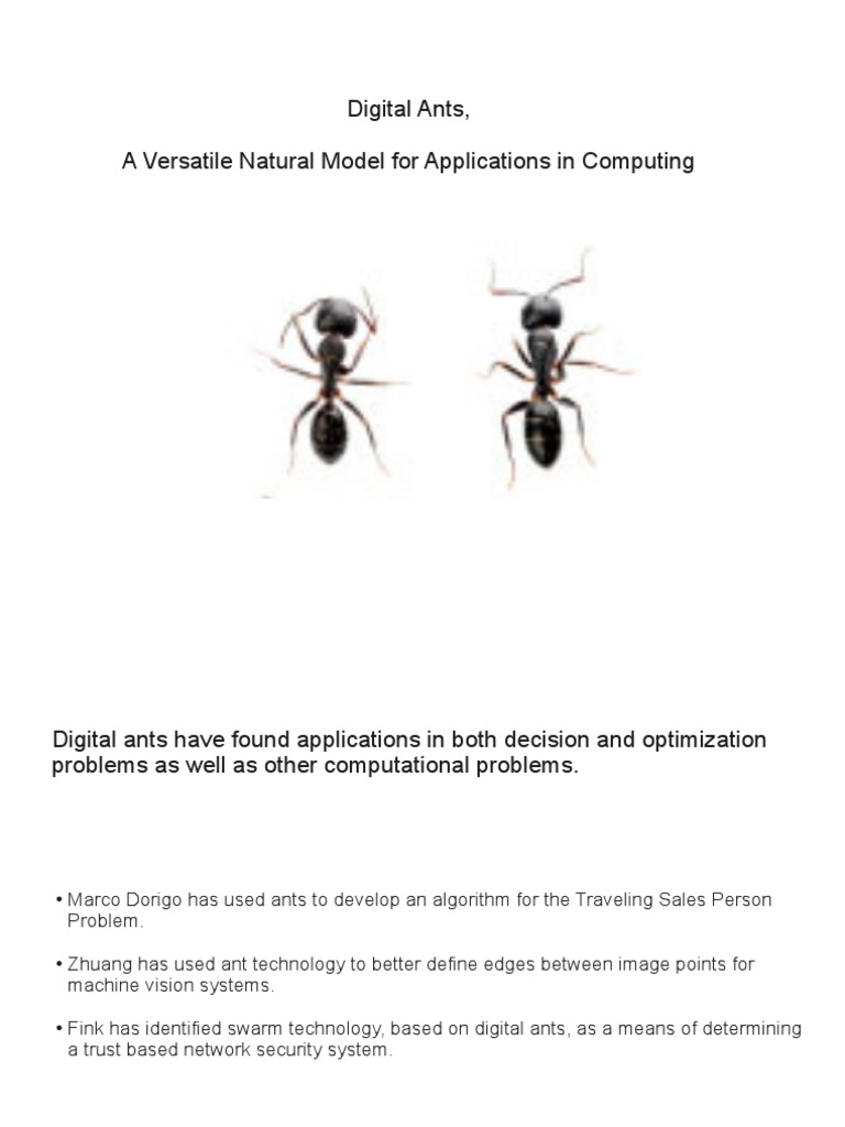 Digital Ants, A Versatile Natural Model For Applications in Computing ...