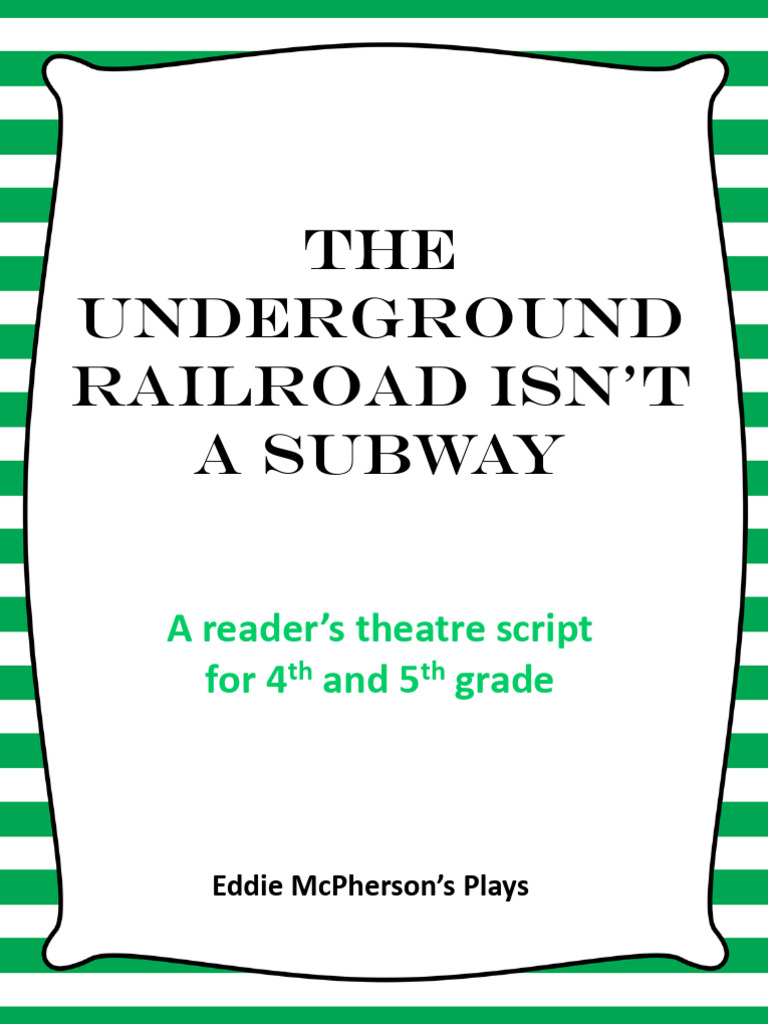 4th & 5th Grade Reader's Theatre | PDF | Underground Railroad | Slavery