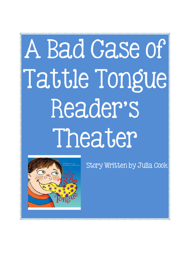 A Bad Case of Tattle Tongue Reader's Theater: Story Written by Julia ...