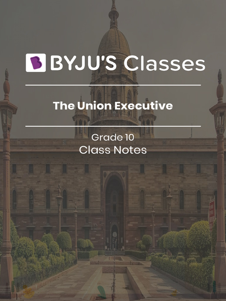 ICSE G+10 the+Union+Executive Notes | PDF | Government Of India ...