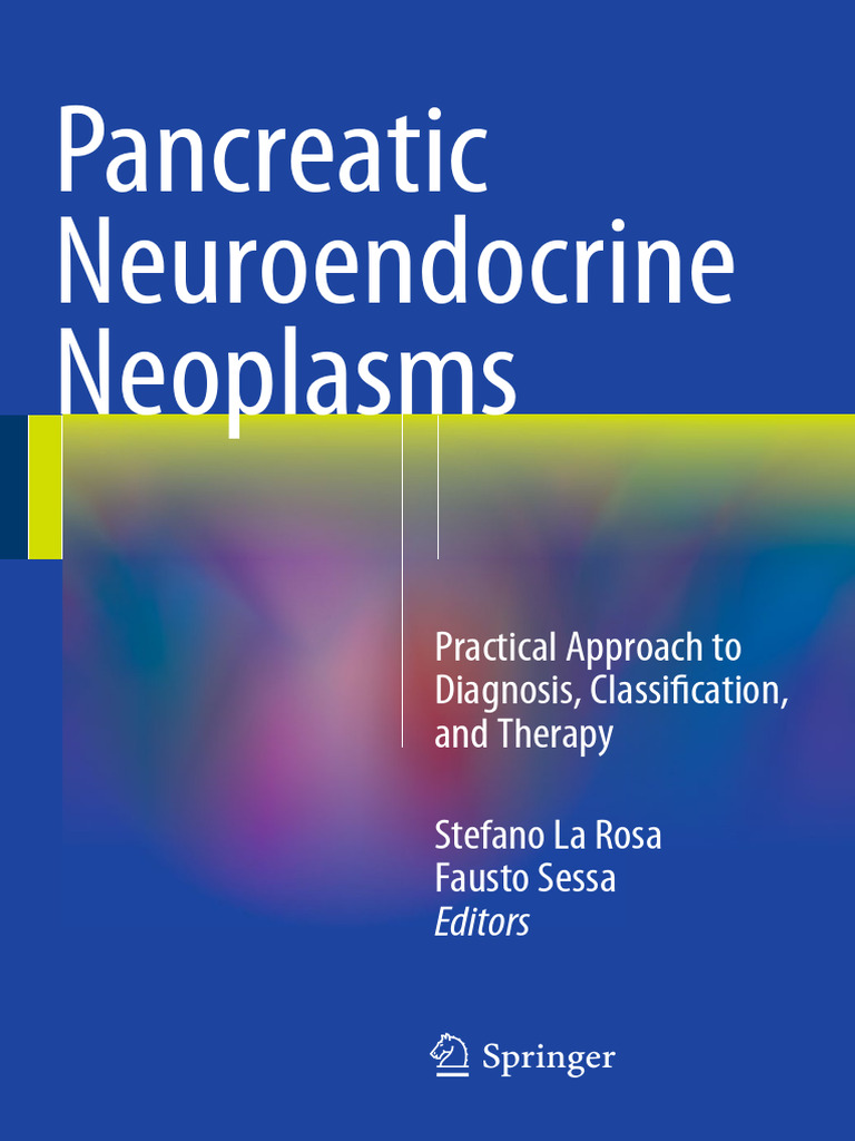 Pancreatic Neuroendocrine Neoplasms - Practical Approach | PDF | Pancreas | Pancreatic Cancer